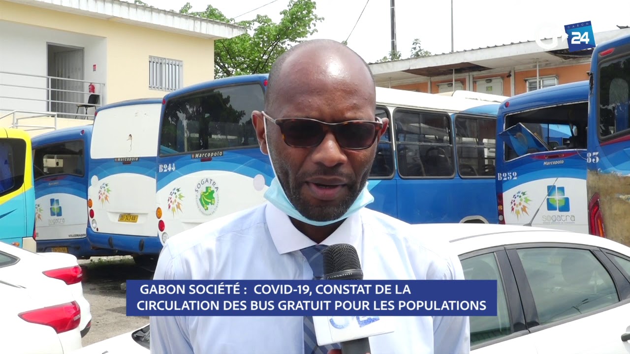 GABON-COVID-19, CONSTAT DE LA CIRCULATION DES BUS GRATUIT POUR LES ...