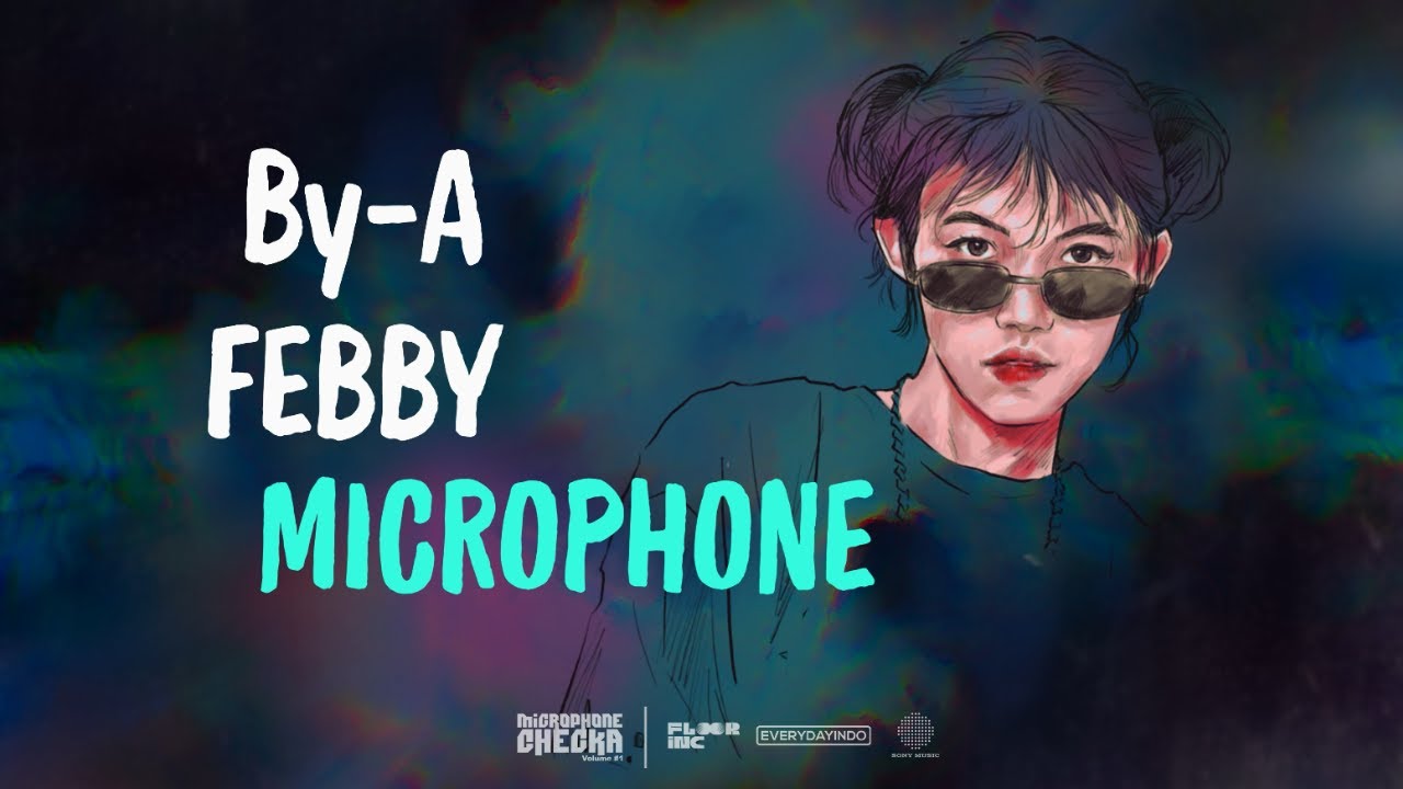 By-A Febby - Microphone | Microphone Checka (Lyric Video) - YouTube