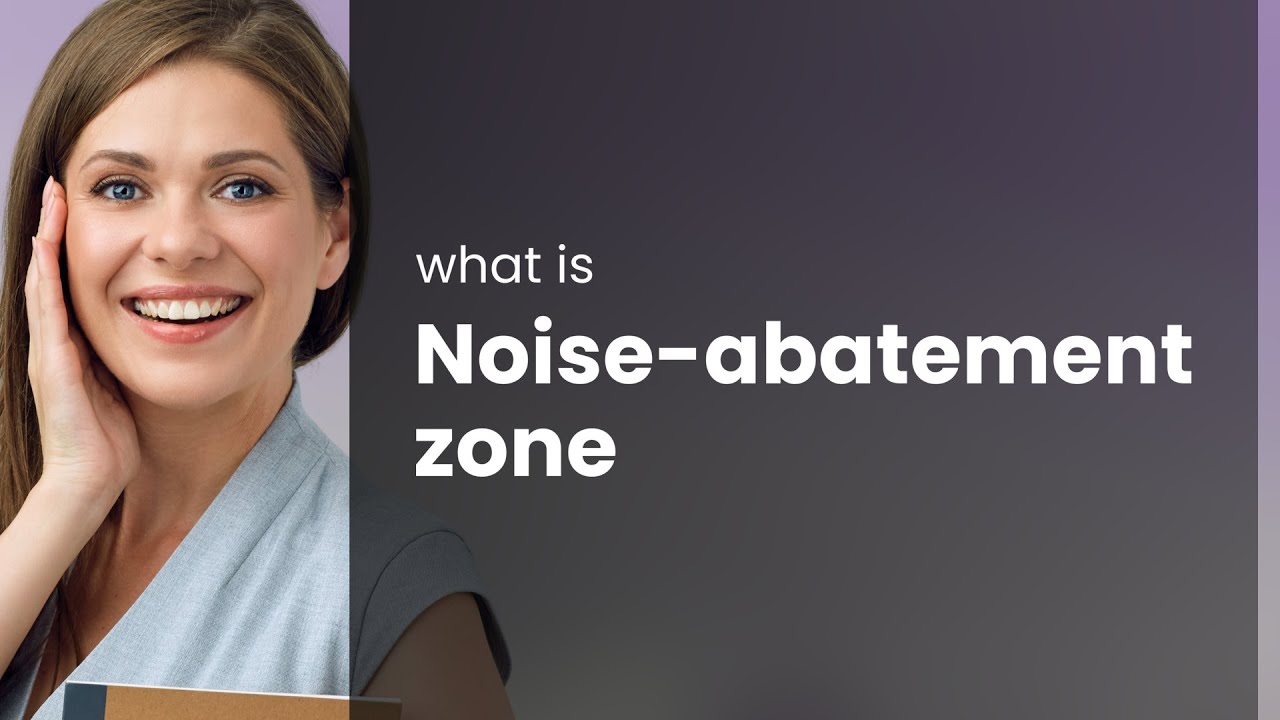 Unraveling the Silence: Understanding Noise-Abatement Zones - YouTube