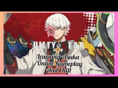 Guilty Gear Strive: Learning Asuka the Hard Way - YouTube