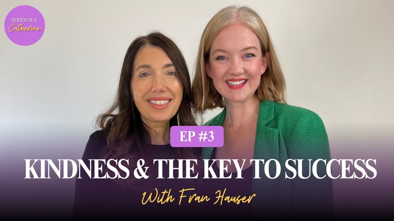Kindness & The Key of Success with Fran Hauser | Episode 3 - YouTube