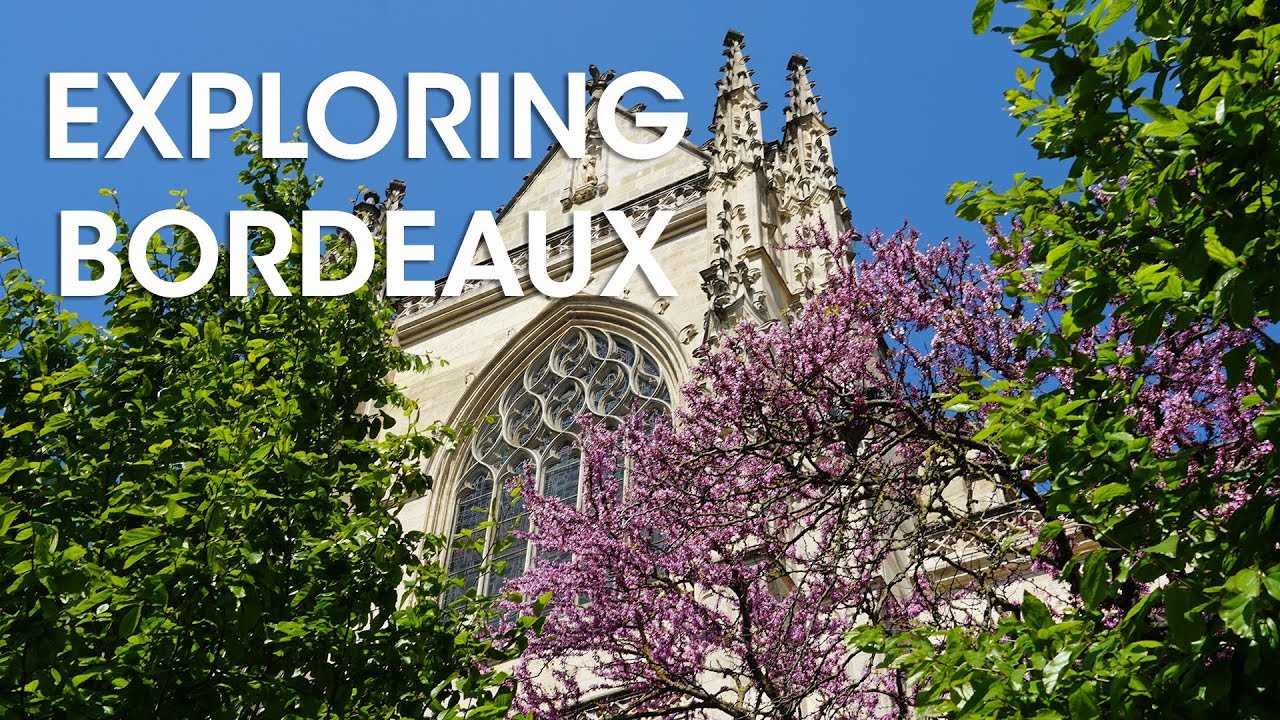 Wandering Bordeaux France in Spring - YouTube