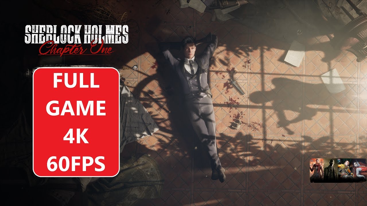 SHERLOCK HOLMES CHAPTER ONE FULL GAME Complete walkthrough gameplay ...