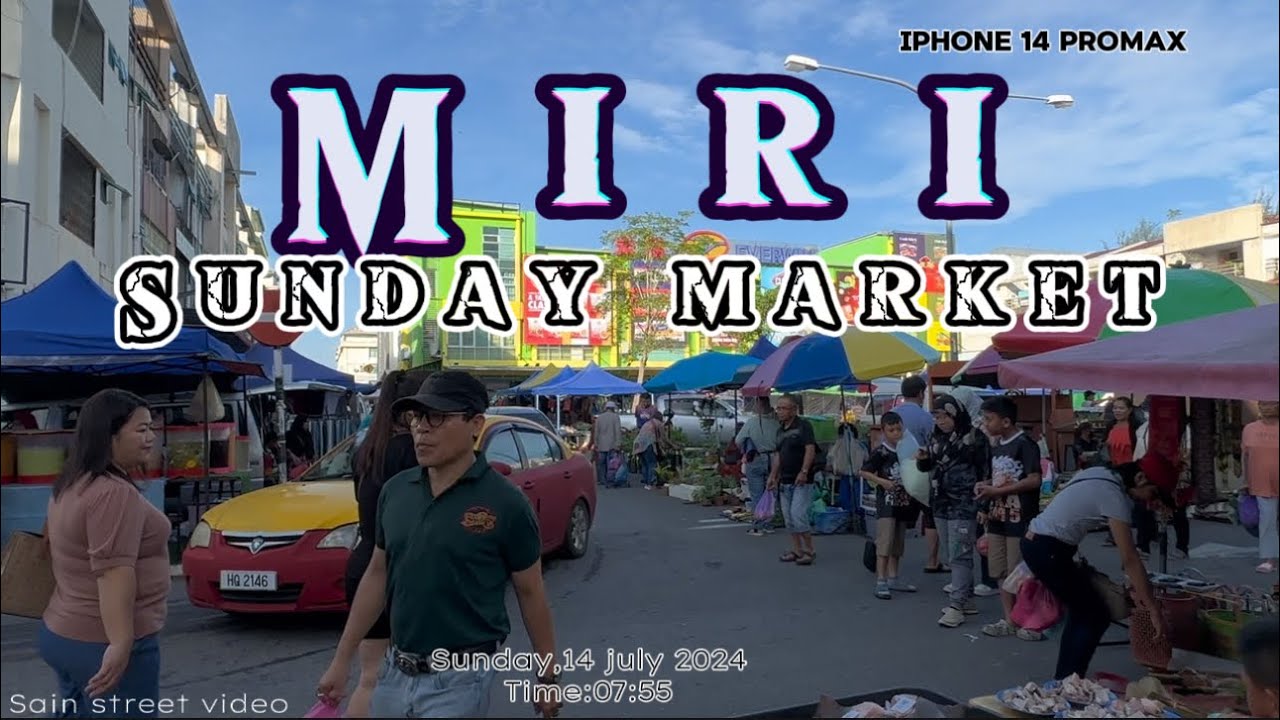 CENTRE POINT SUNDAY MARKET,MIRI [4K+UHD Quality Video] - YouTube