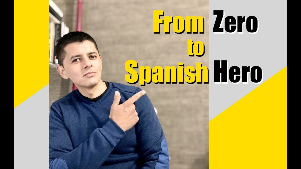 From Zero to Spanish Hero - YouTube