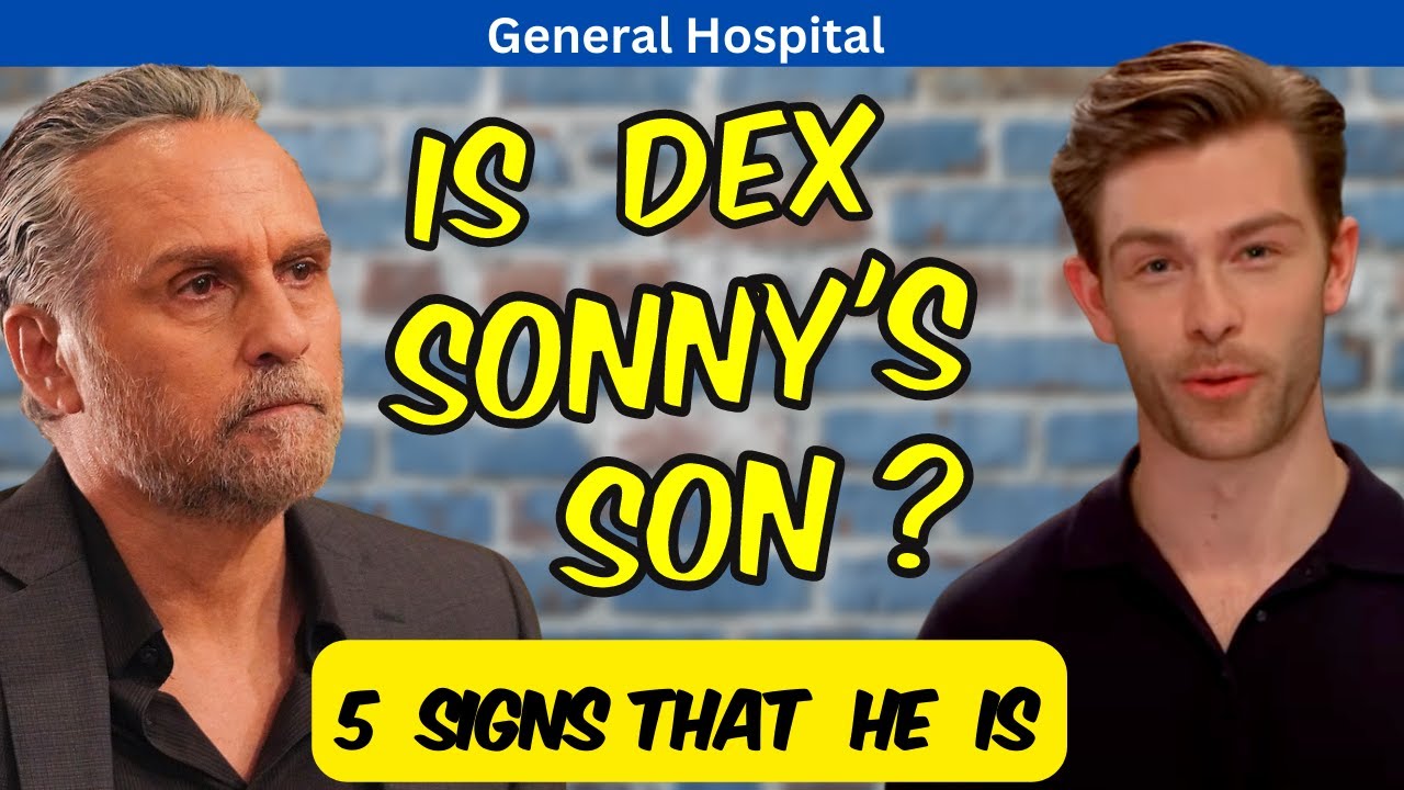 General Hospital: Is Dex Sonny's Son - 5 Signs that He Is #gh - YouTube