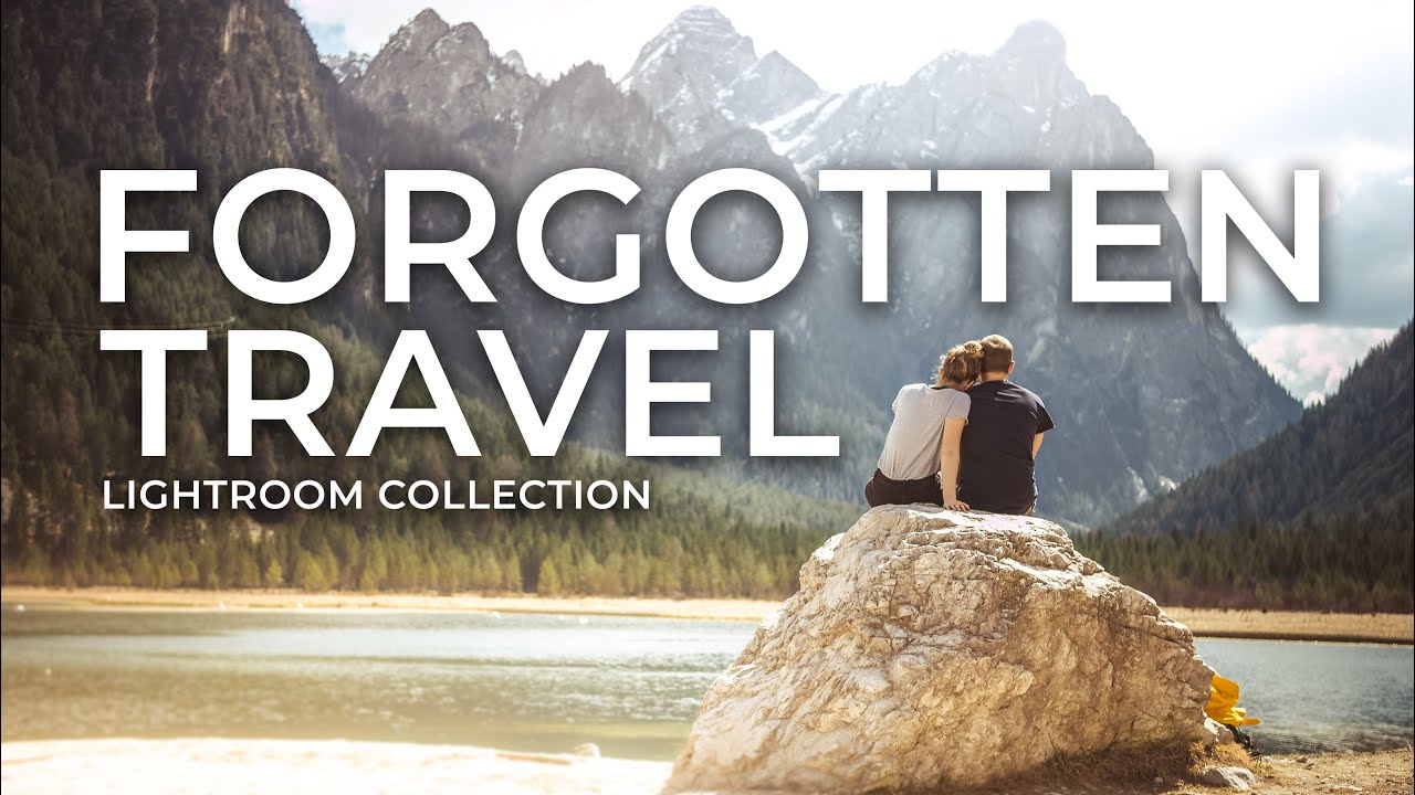 The Forgotten Travel Lightroom Collection - YouTube