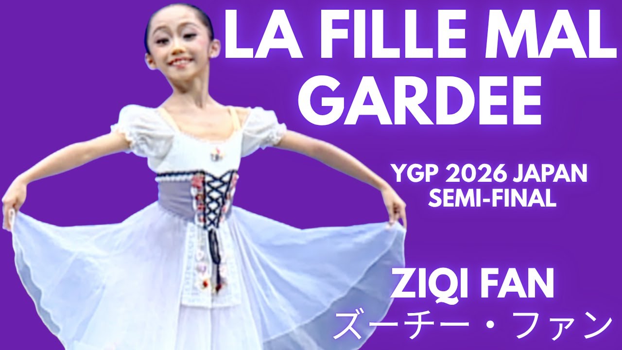 Ziqi Fan - YGP 2026 Japan Semi-Final - La Fille Mal Gardee - YouTube