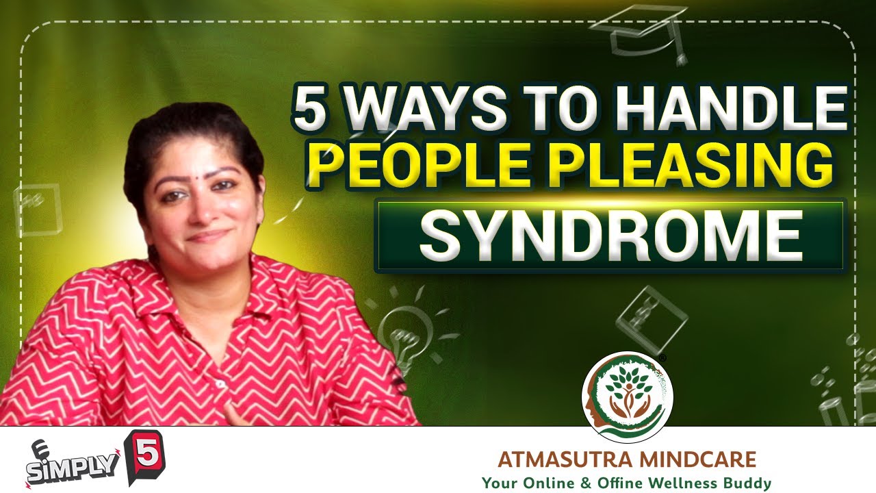 Simply5 || episode 9 || 5 ways to handle people pleasing syndrome ...