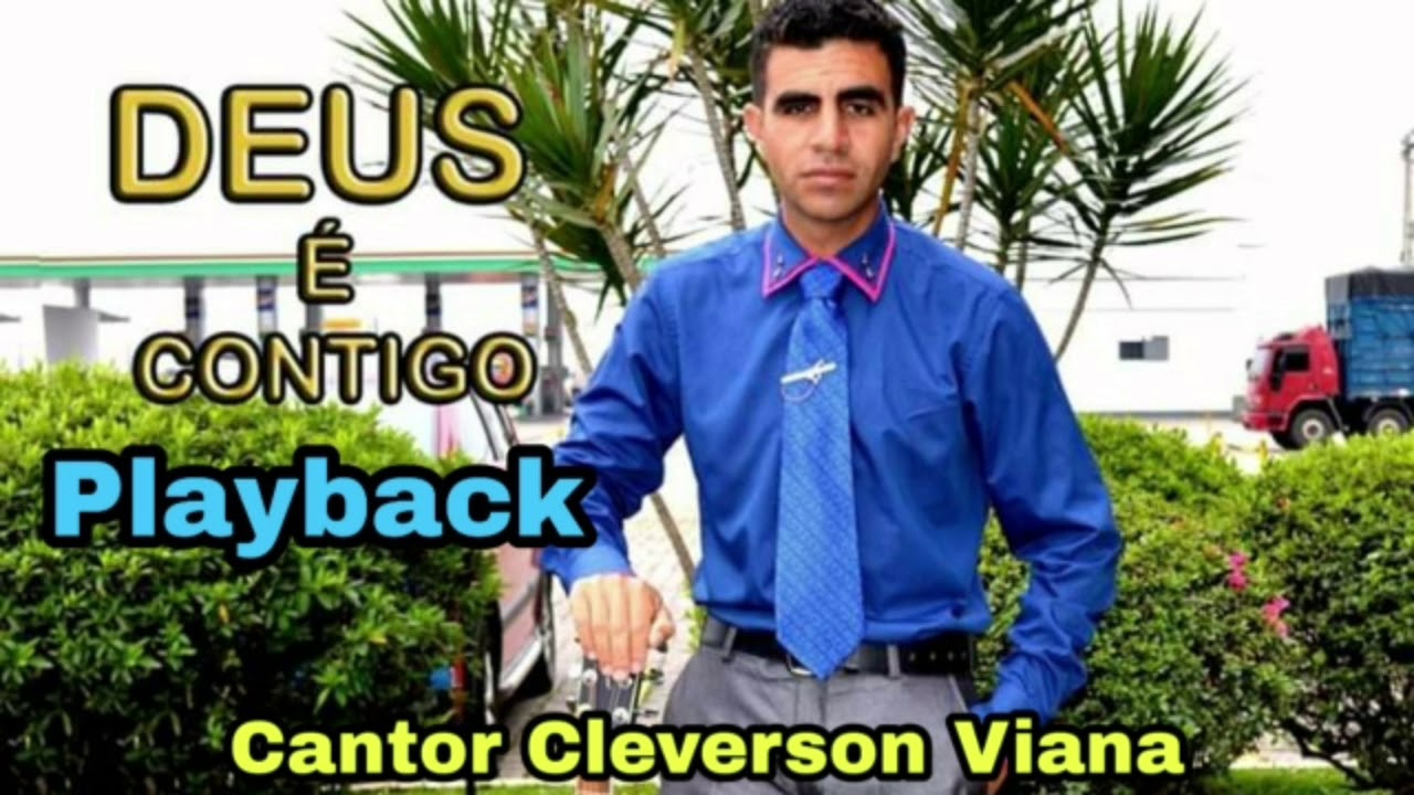 Deus é contigo Playback Cantor Cleverson Viana