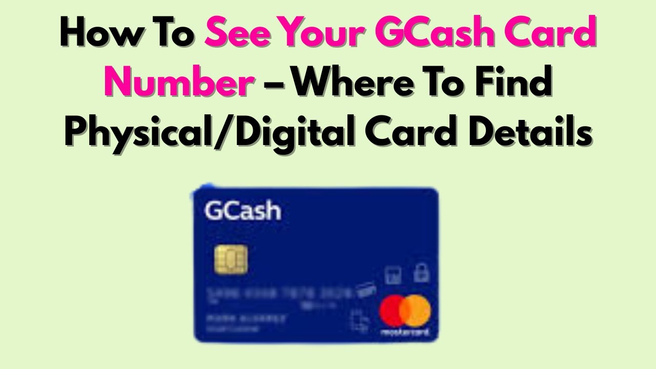How To See Your GCash Card Number – Where To Find Physical/Digital Card ...