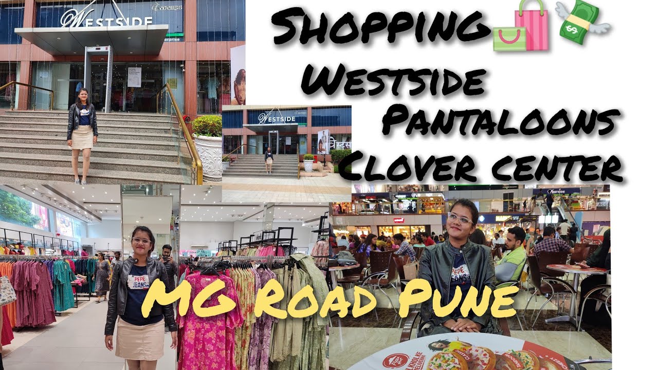 MG Road | Clover Center | Best Shopping Place in Pune | Westside ...