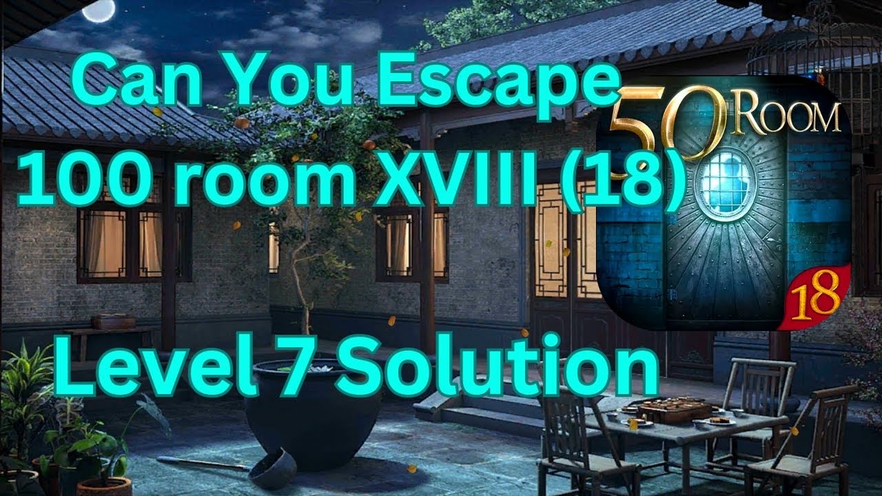 Can you escape the 100 room 18 Level 7 Solution - YouTube