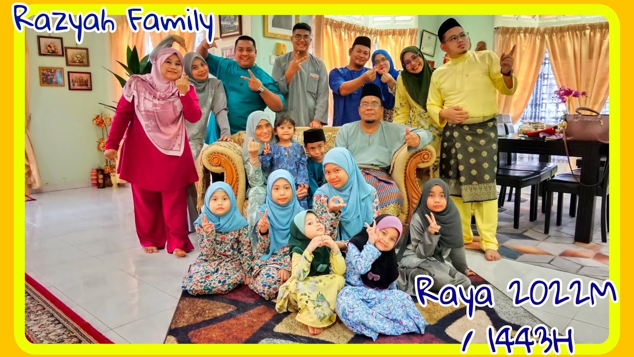 Razyah Family - Raya 2022M 1443H - YouTube