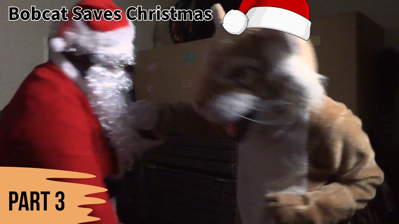 Bobcat Saves Christmas - Part 3 - YouTube