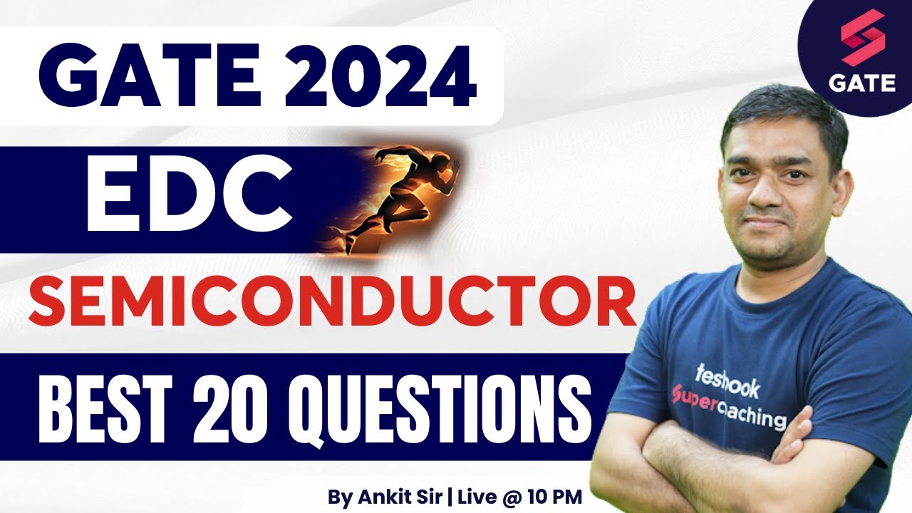 SEMICONDUCTOR PHYSICS -3 | Best 20 Questions Marathon | GATE ECE 2024 | By Ankit Goel Sir - YouTube