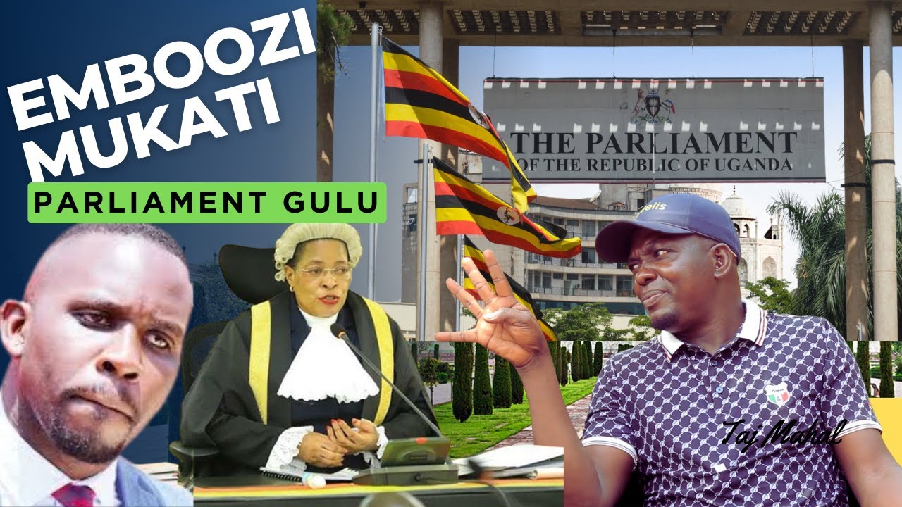 EMBOOZI MUKATI PARLIAMENT SENYONYI GULU EDITION - YouTube