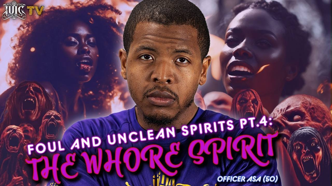 Foul and Unclean Spirits Pt. 4 The Whore Spirit - YouTube