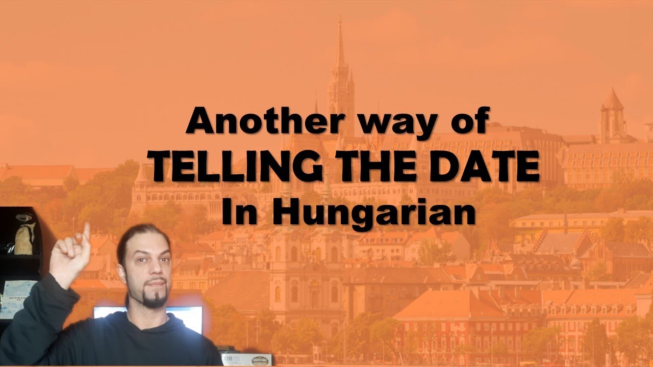 Another way of TELLING THE DATE in Hungarian [Hungarian Lesson] - YouTube