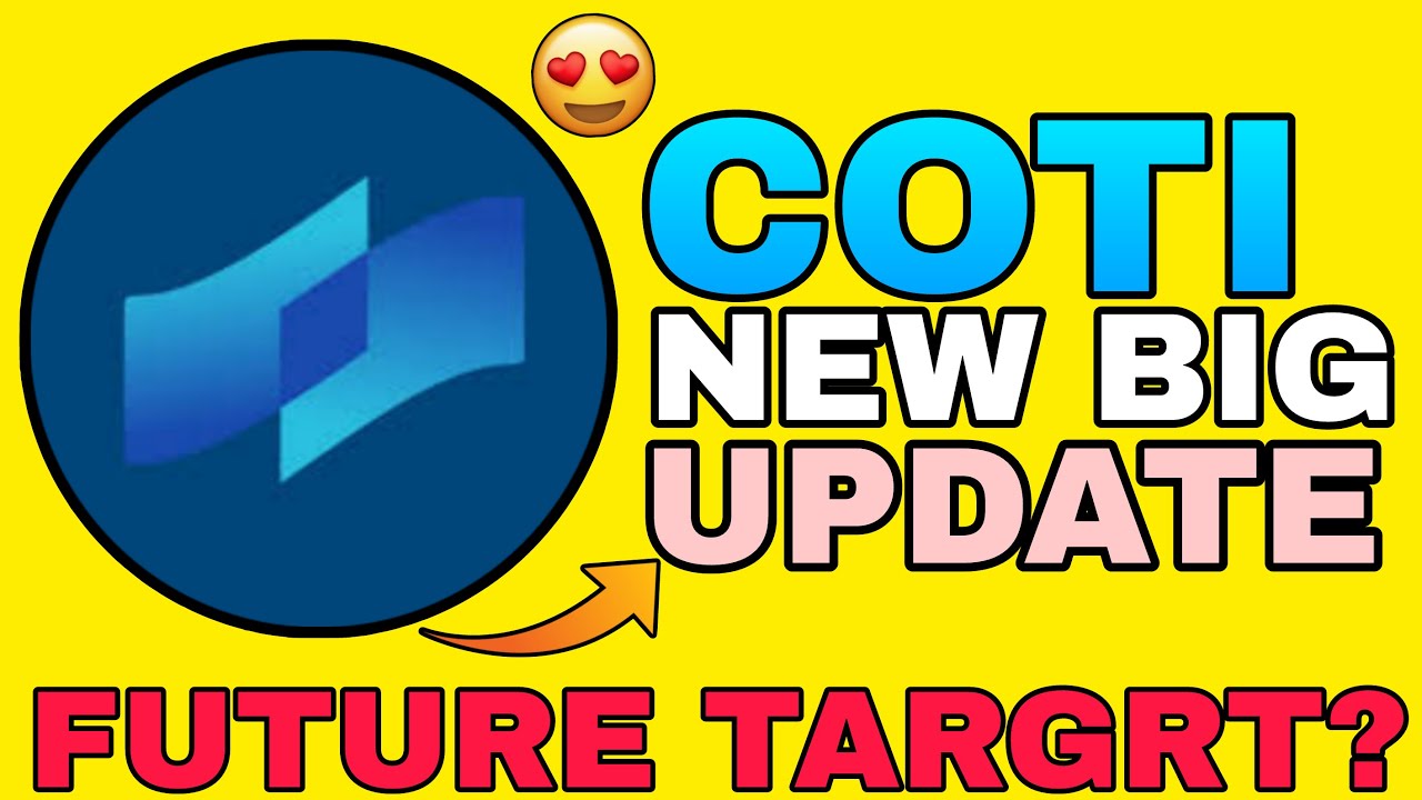 COTI COIN BREAKING NEWS 😍 |COTI COIN NEW LATEST UPDATE 🔥 | COTI COIN ...