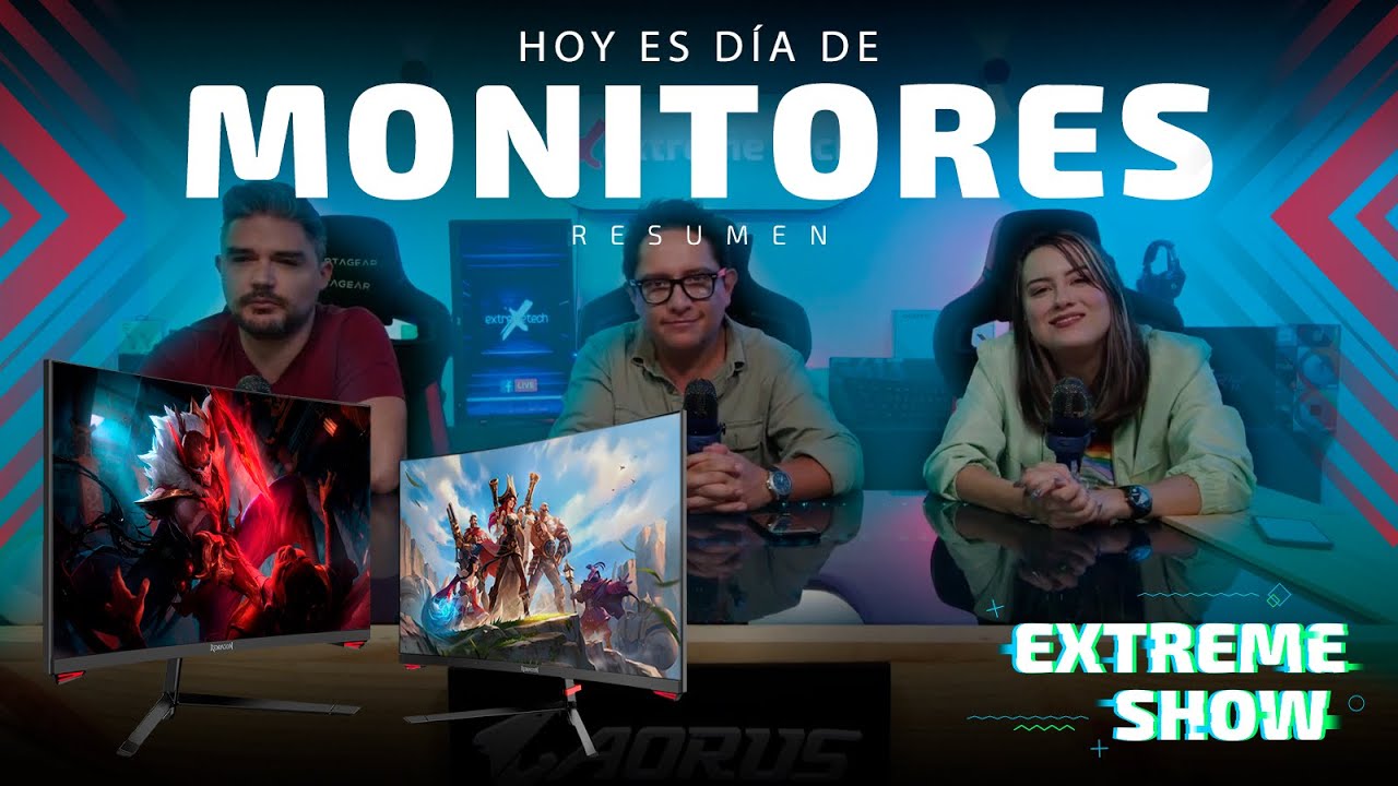 Monitores | ExtremeTech Show | Calidad VS Precio - YouTube