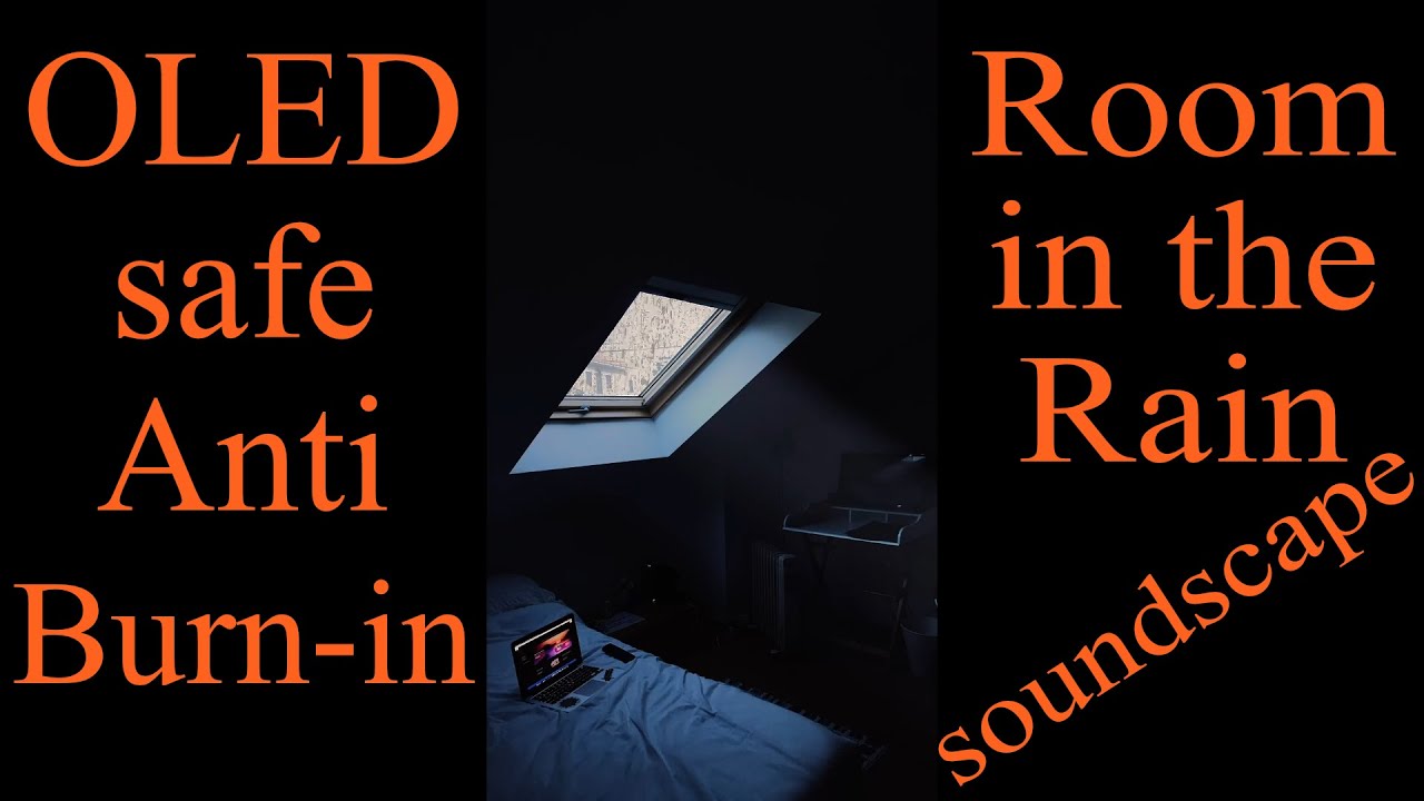 OLED friendly Soundscape, Room in the rain (8 hour) - YouTube