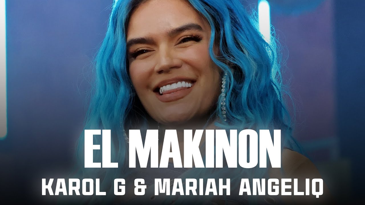 KAROL G & Mariah Angeliq - EL MAKINON (Letra_Lyrics) - YouTube