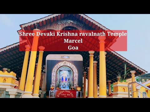 Shree Devaki Krishna Ravalnath Temple, Marcel, Goa| देवकी कृष्ण |ದೇವಕಿ ...