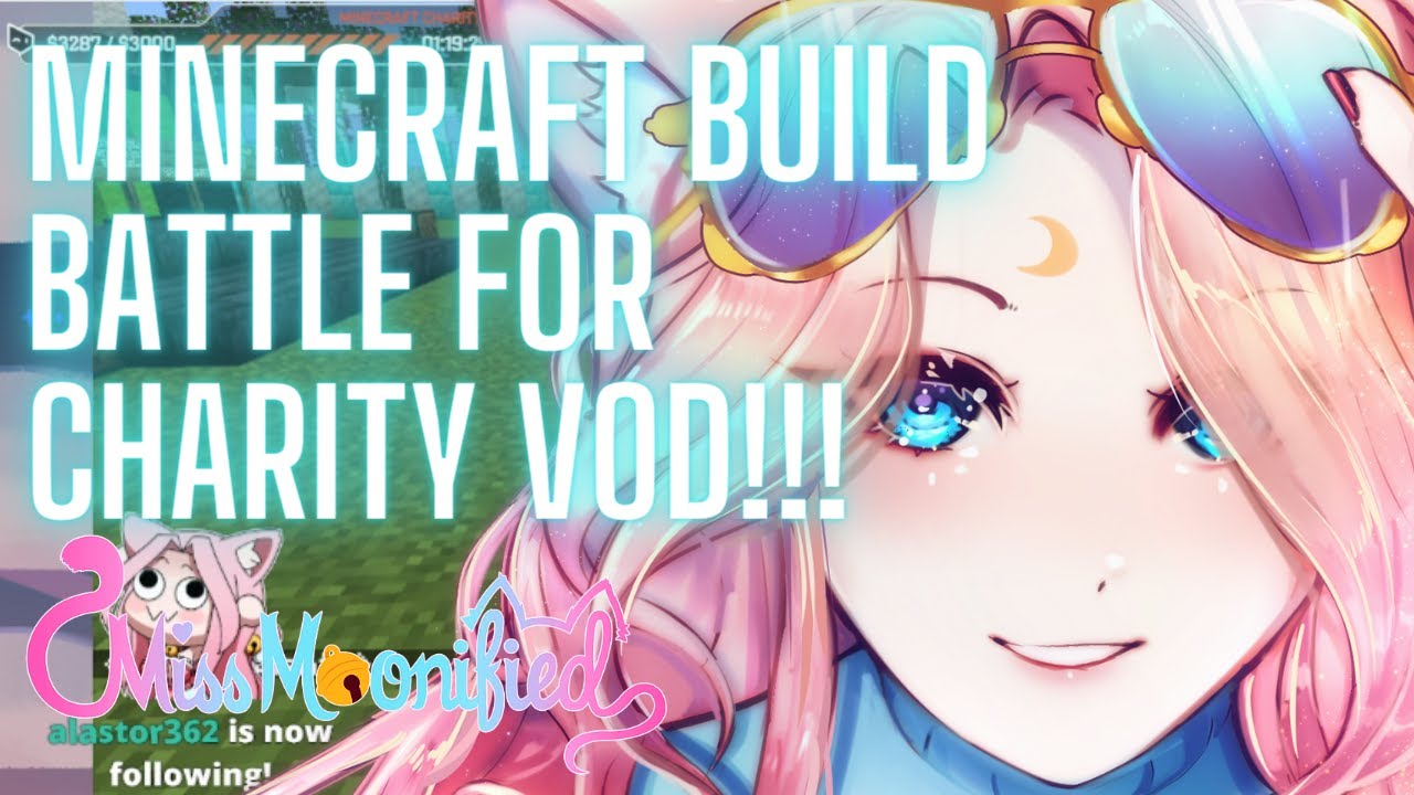 Minecraft Build Battle For Charity!!! (MissMoonified Minecraft VOD ...