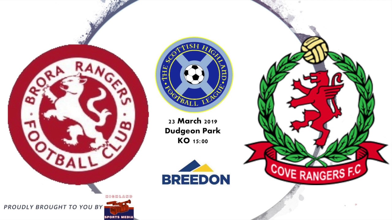 Brora Rangers vs Cove Rangers | Highlights | Breedon Highland League ...