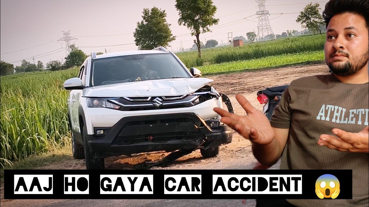 Aaj raste me ho gaya car accident 😱 | Please follow road safety| Desi ...