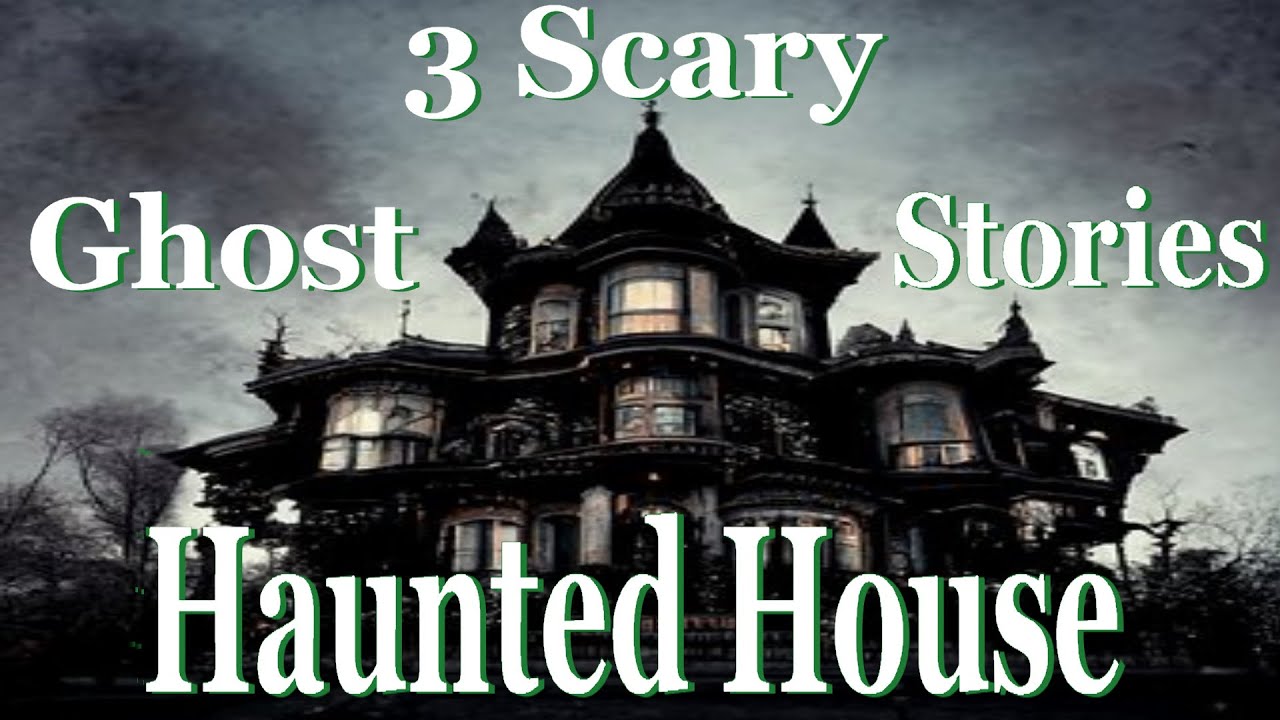 3 Scary Haunted House Ghost Stories - YouTube