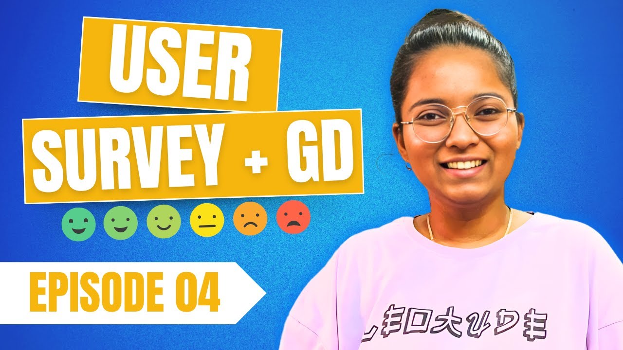 EP 04: User Research: User Survey & Group Discussion - YouTube