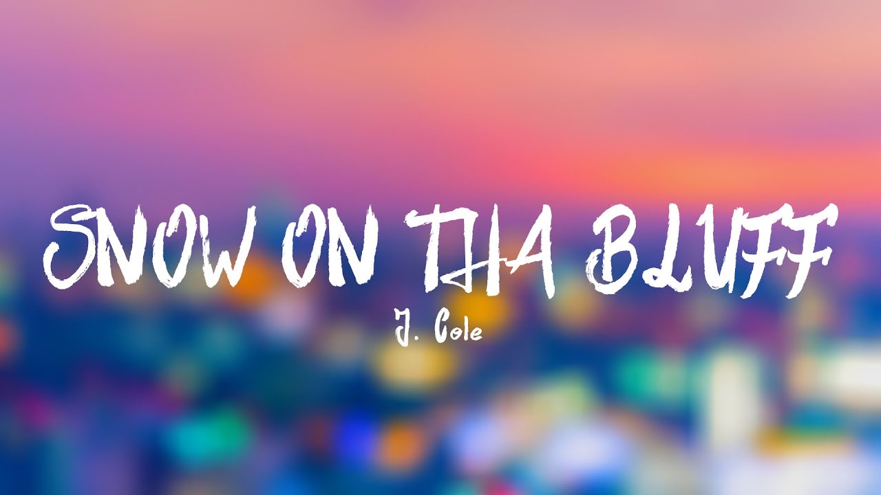 J. Cole - SNOW ON THA BLUFF(Lyric Video) - YouTube