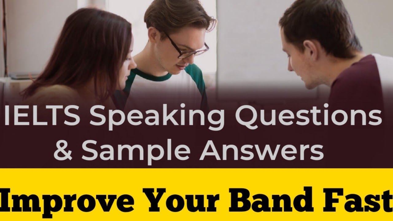 New IELTS Speaking Questions and Sample Answers | 2022 | - YouTube