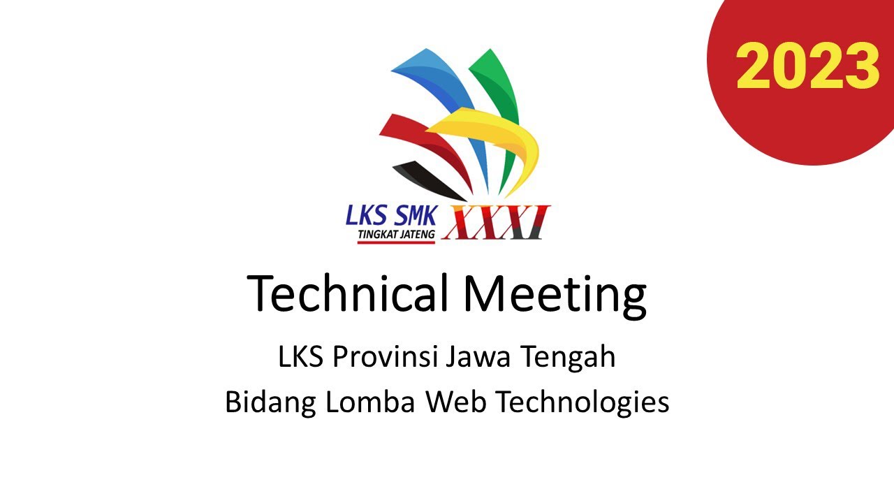 Technical Meeting LKS Prov. Jawa Tengah 2023 Bidang Lomba Web ...