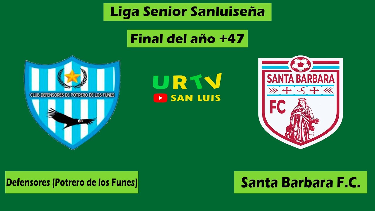 LSS | Final del Año +47 | Defensores (Potrero de los Funes) Vs. Santa ...