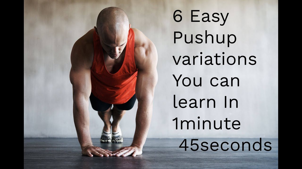 6 Easy Push up Variations You can learn in 1minute and 45 seconds ...