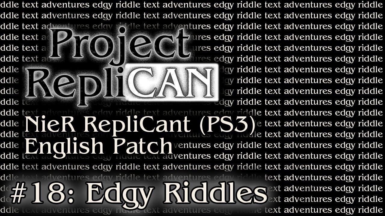 NieR RepliCant (PS3) | PART 18: Edgy Riddles | New English Patch [No ...