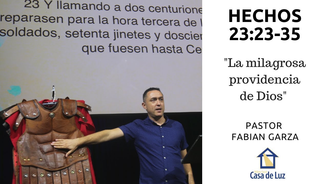 Hechos 23:23-35, "La milagrosa providencia de Dios", Pastor Fabian ...