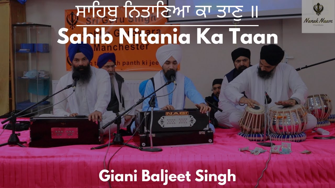 Sahib Nitania Ka Taan (Giani Baljeet Singh) - YouTube
