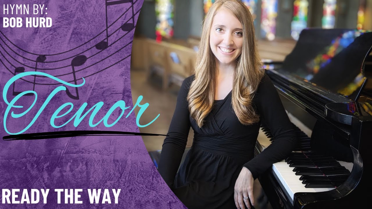 Ready the Way *Hurd (Tenor) - YouTube