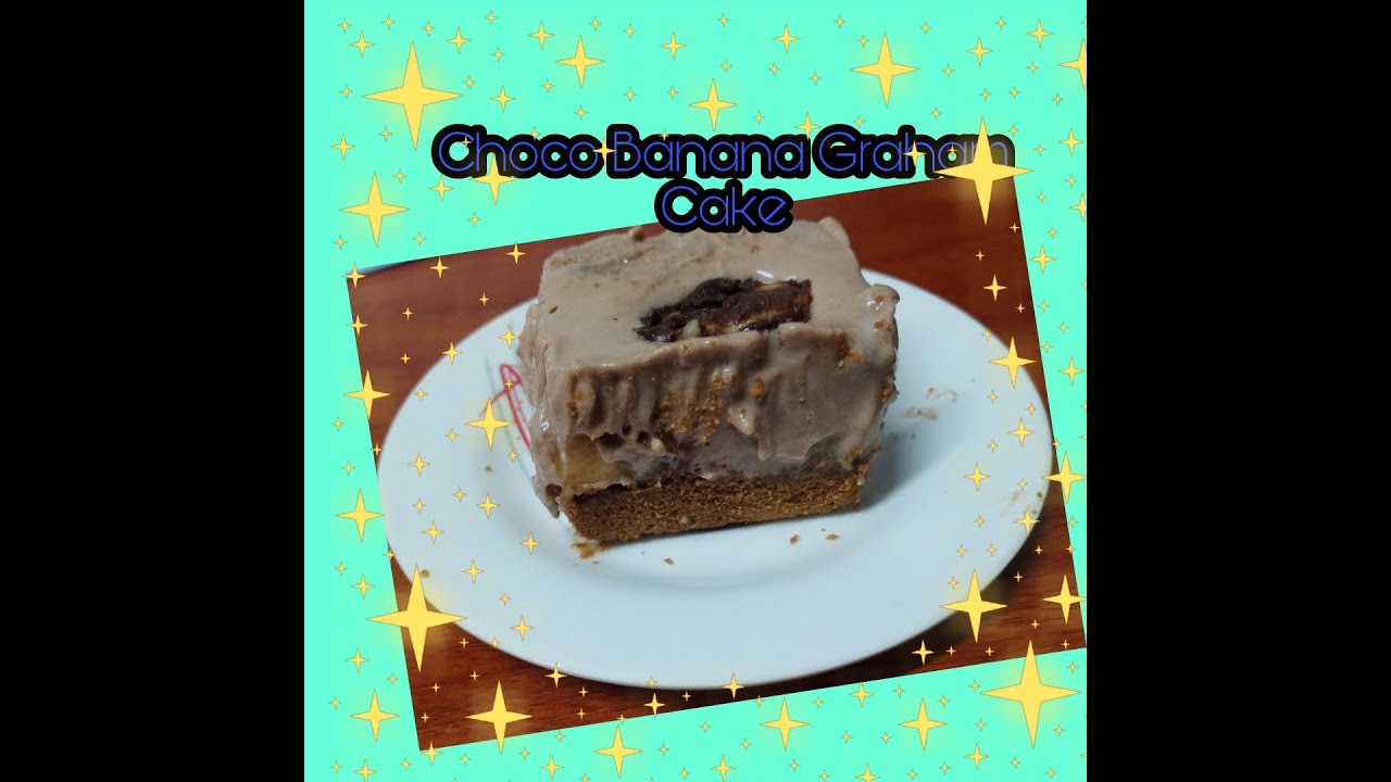 Choco Banana Graham Cake /No bake cake / Dessert Recipe - YouTube