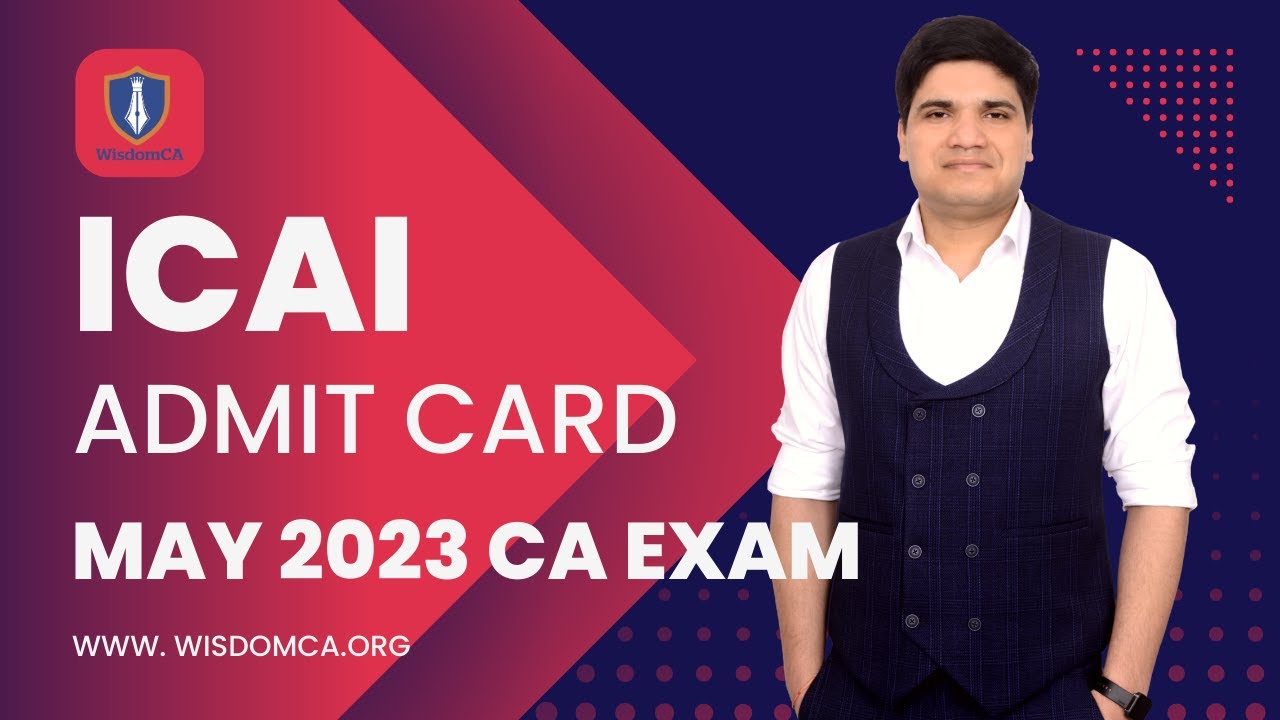 ICAI Announcement 17/04/2023 || Admit Card for May 2023 CA Exam CA ...
