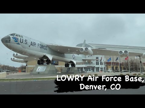 LOWRY Air Force Base, Denver, CO - YouTube