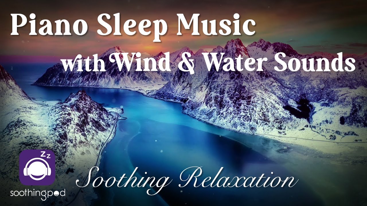 Relaxing Sleep Music | Restful Heart: Soothing Relaxation | Wind ...
