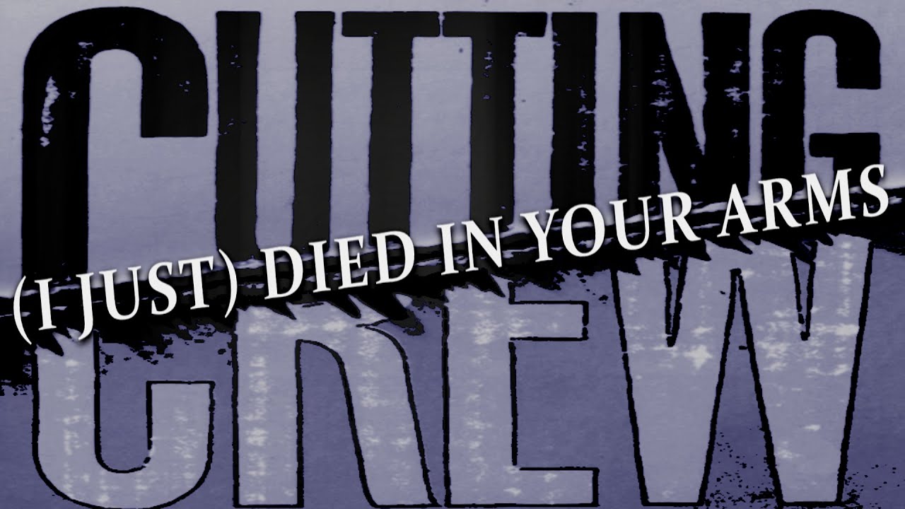 Cutting Crew – (I Just) Died In Your Arms – Lyrics with effects - YouTube