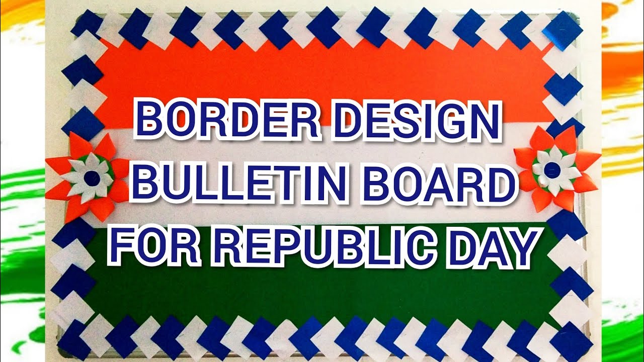 Border Design For Republic Day Bulletin Board Republic Day Special border-design-for-republic-day-bulletin-board-republic-day-special