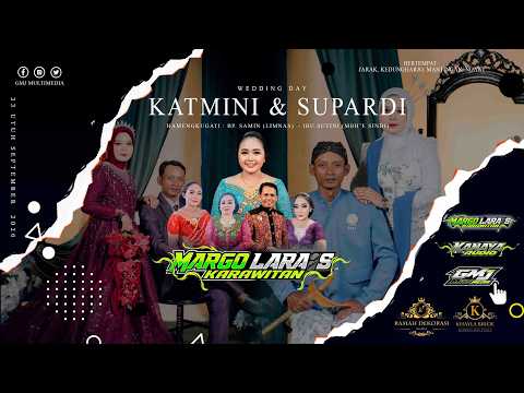 🔴LIVE Krwt.MARGO LARAS || WEDDING KATMINI & SUPARDI || KANAYA AUDIO || GMJ MEDIA