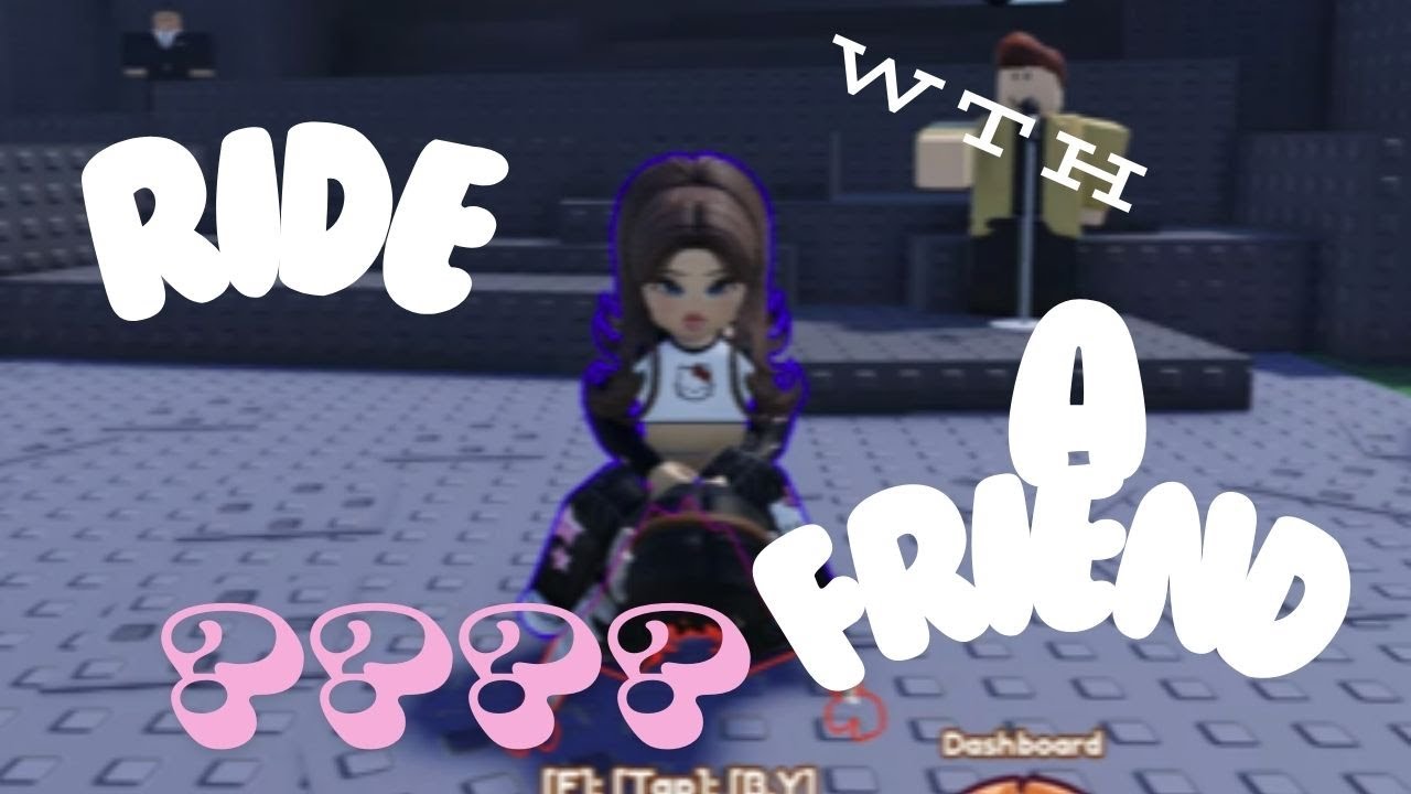 ROBLOX Ride a Friend ... - YouTube
